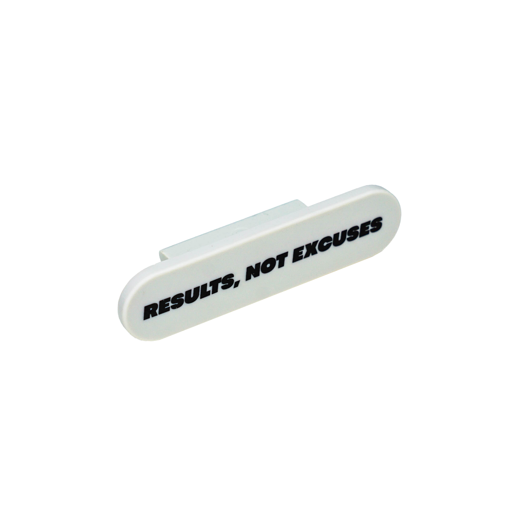 "Results, Not Excuses"